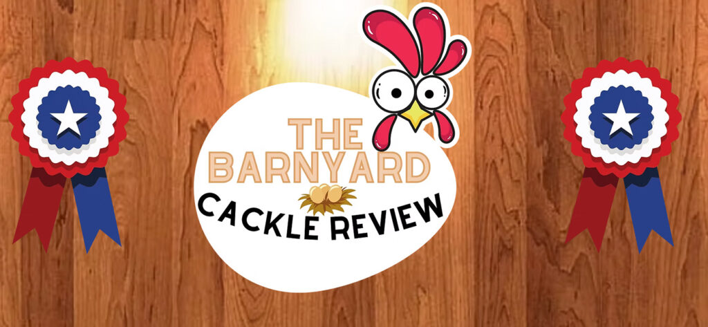 The Barnyard Cackle Review | The Big Butler Fair
